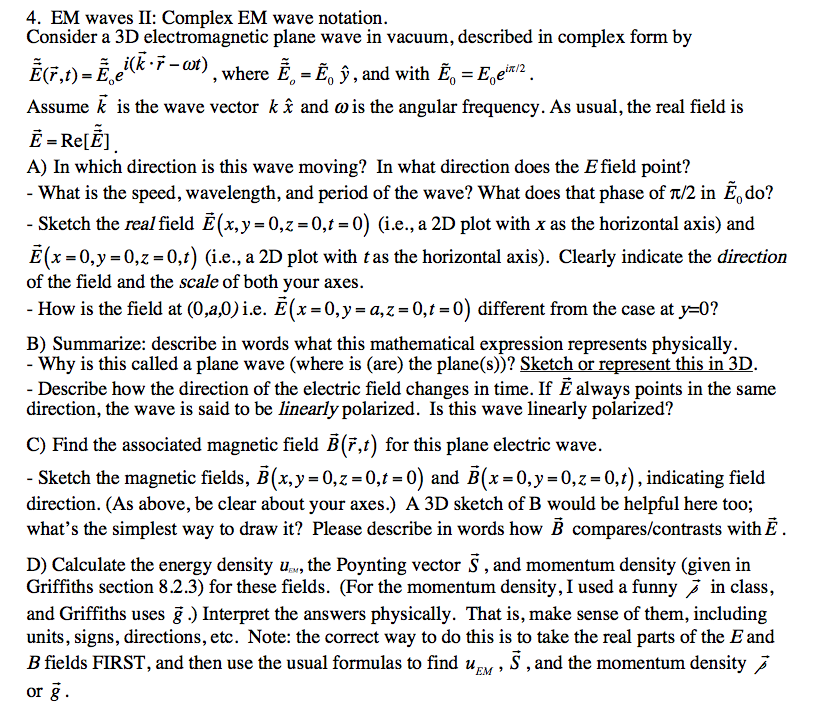 Solved 4. EM waves II: Complex EM wave notation. Consider a | Chegg.com