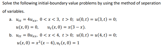 Solved Solve the following initial-boundary value problems | Chegg.com