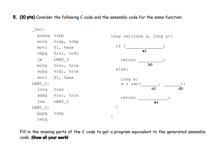Solved 5. (10 pts) Consider the following C code and the | Chegg.com