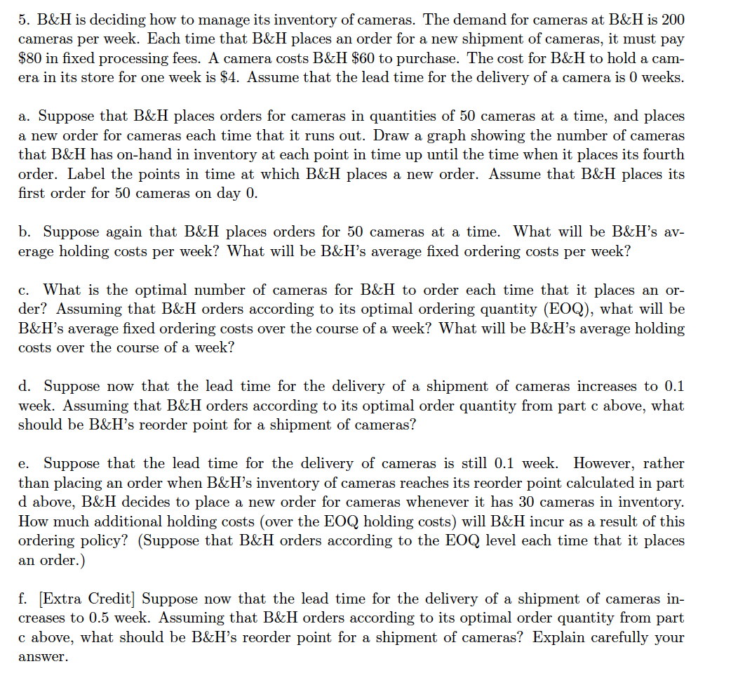 Solved 5. B\&H is deciding how to manage its inventory of | Chegg.com