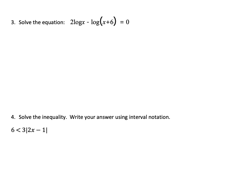 Solved 3. Solve the equation: 2logx - log(x+6) = 4. Solve | Chegg.com