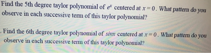 Solved Find the 5th degree Taylor polynomial of centered at | Chegg.com
