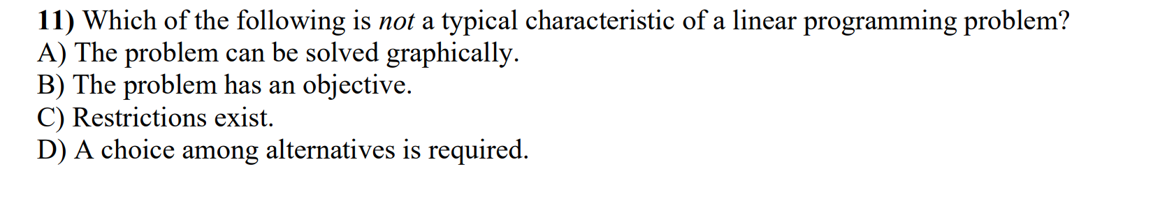 Solved 11) Which of the following is not a typical | Chegg.com