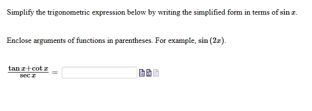 Solved Simplify the trigonometric expression below by | Chegg.com