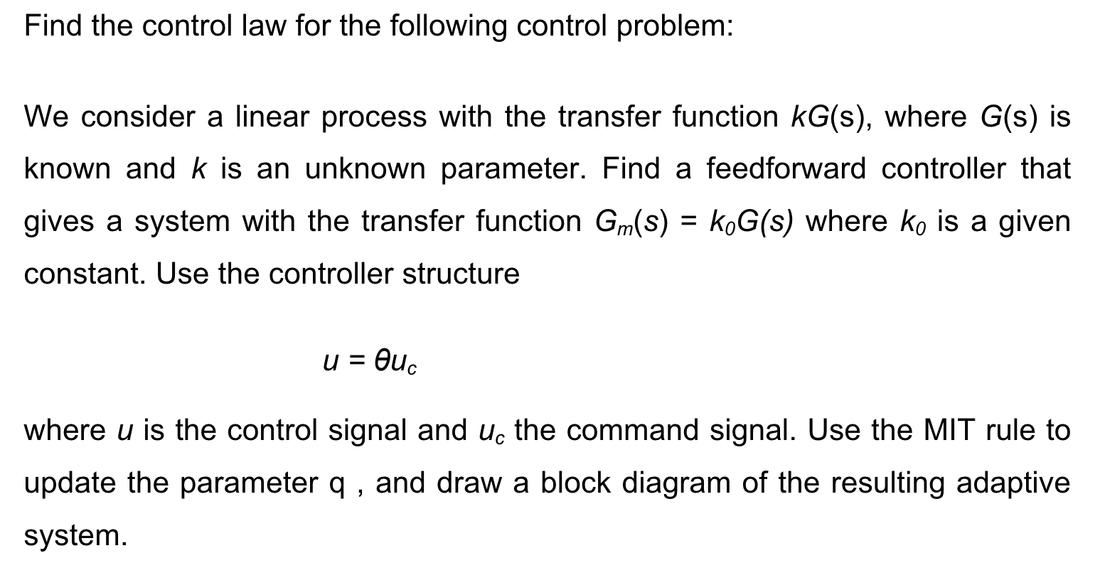 Solved Find the control law for the following control | Chegg.com