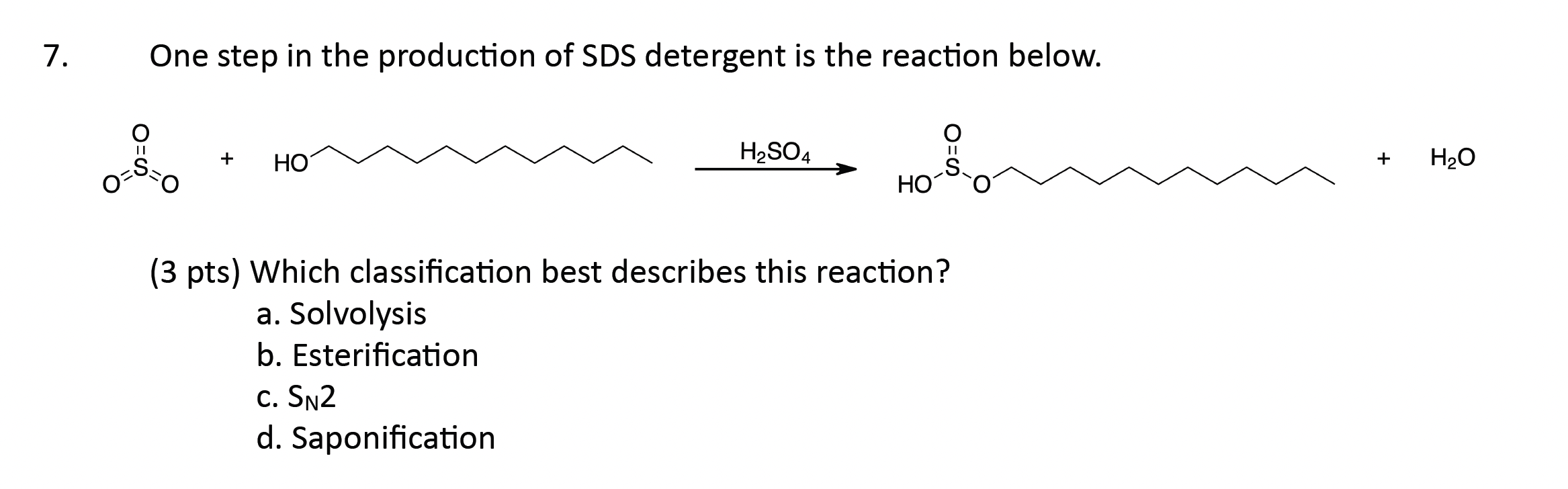 Solved 7. One step in the production of SDS detergent is the | Chegg.com