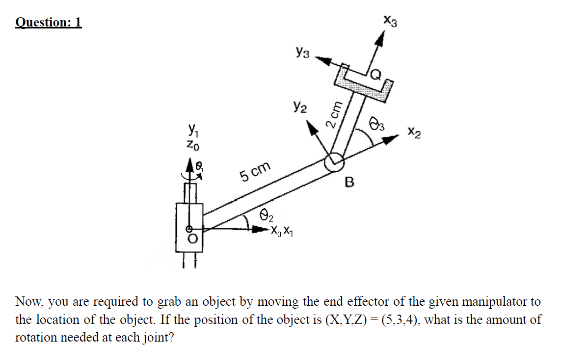 Solved Question: 1 Now, you are required to grab an object | Chegg.com