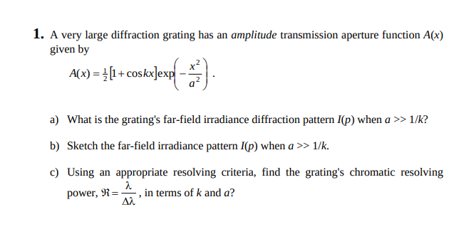 Solved 1. A very large diffraction grating has an amplitude | Chegg.com