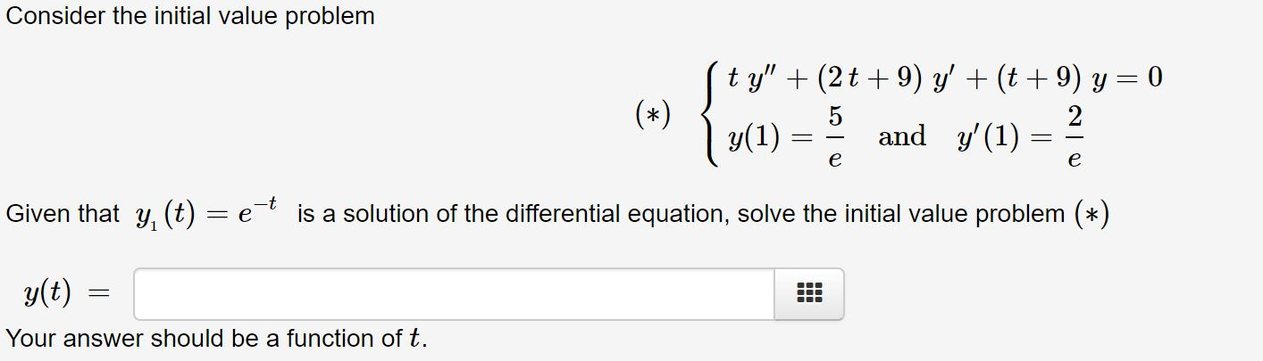 Solved Consider the initial value problem (ty" + (2t+9) y' + | Chegg.com