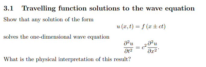 Solved 3.1 Travelling function solutions to the wave | Chegg.com