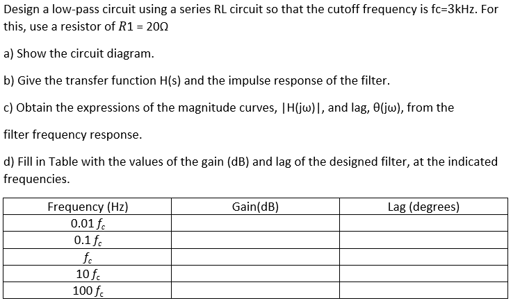 Solved Design a low-pass circuit using a series RL circuit | Chegg.com