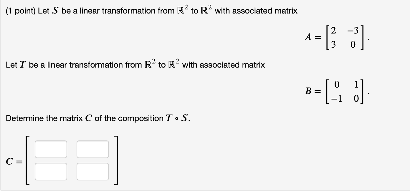 Solved (1 point) Let S be a linear transformation from R2 to | Chegg.com