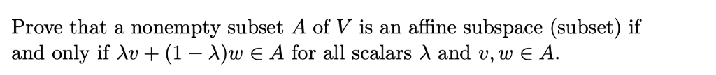 Solved Prove that a nonempty subset A of V is an affine | Chegg.com