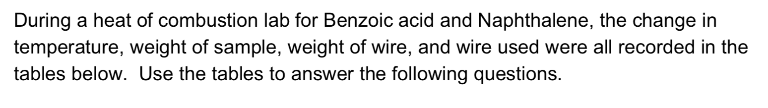 During a heat of combustion lab for Benzoic acid and | Chegg.com