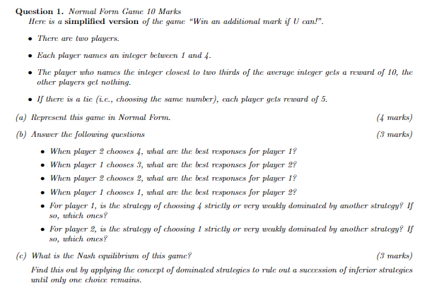 Solved Question 1. Normal Form Game 10 Marks Here is a | Chegg.com