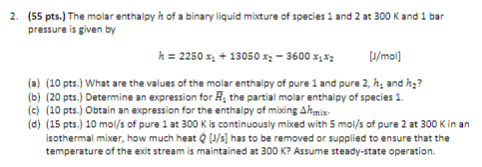 Solved 2. (55 pts.) The molar enthalpy h of a binary liquid | Chegg.com