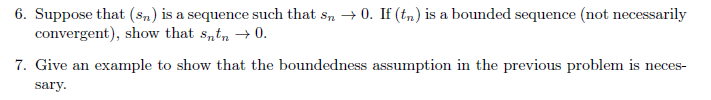 Solved 6. Suppose that (sn) is a sequence such that sn→0. If | Chegg.com | Chegg.com