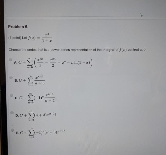Solved Problem 6. (1 point) Let f(x) = 7 Choose the series | Chegg.com