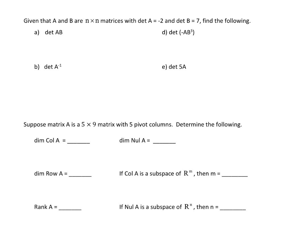 Solved Given that A and B are nxn matrices with det A = -2 | Chegg.com