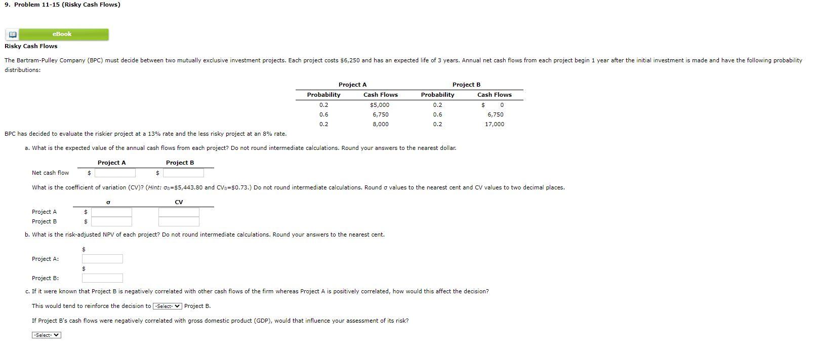Solved 9. Problem 11-15 (Risky Cash Flows) Risky Cash Flows | Chegg.com