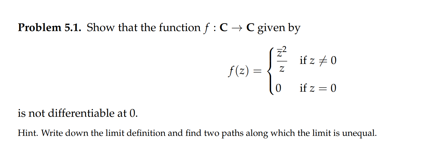 Solved Problem 5.1. Show that the function f:C→C given by | Chegg.com