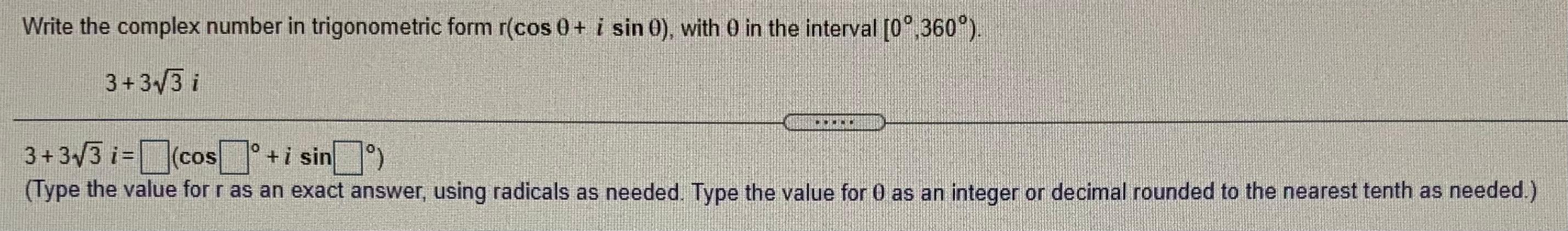 Solved Write the complex number in trigonometric form r(cos | Chegg.com