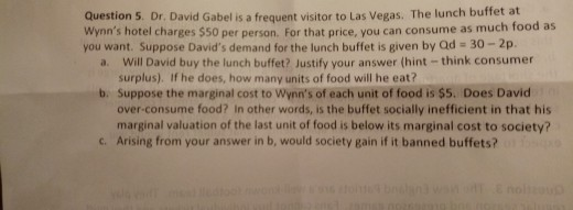 Solved Question 5. Dr. David Gabel is a frequent visitor to | Chegg.com