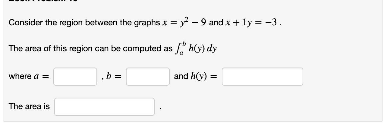 Solved Consider the region between the graphs x=y2−9 and | Chegg.com