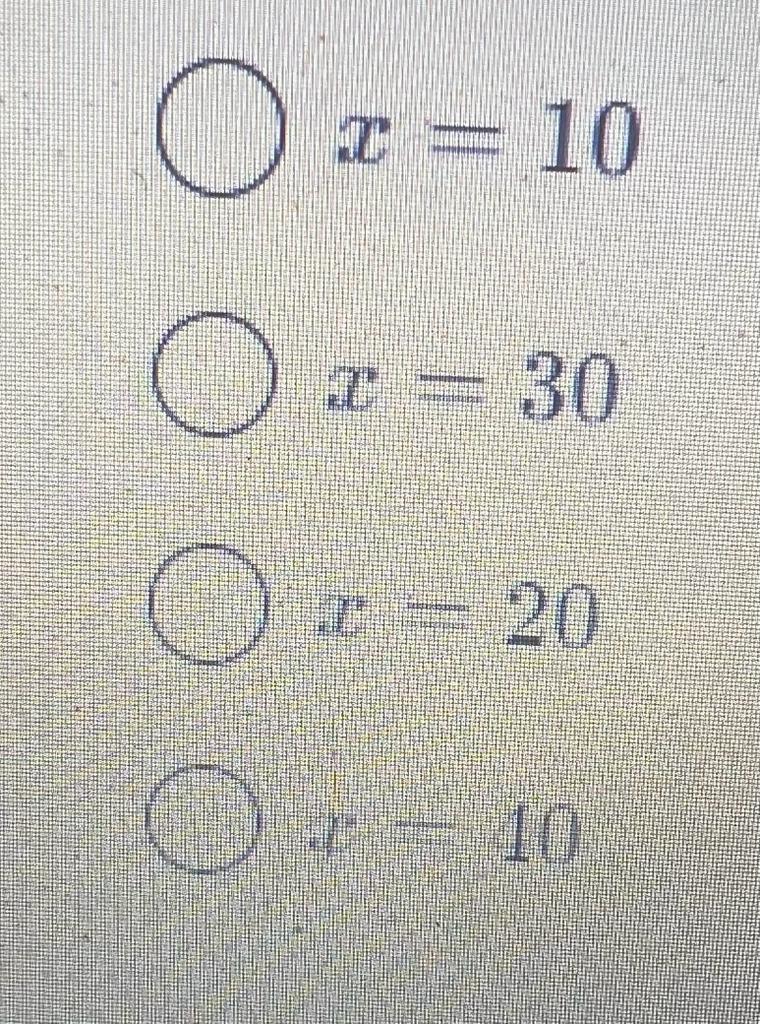 Solved Solve for x in the diagram below.x=10 x=30 x=20 x=40 | Chegg.com