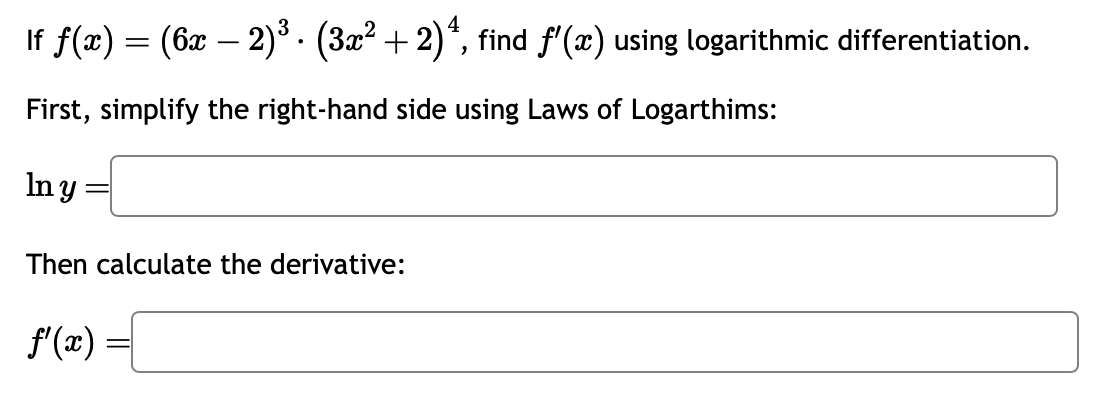 Solved If f(x)=(6x-2)3*(3x2+2)4, ﻿find f'(x) ﻿using | Chegg.com