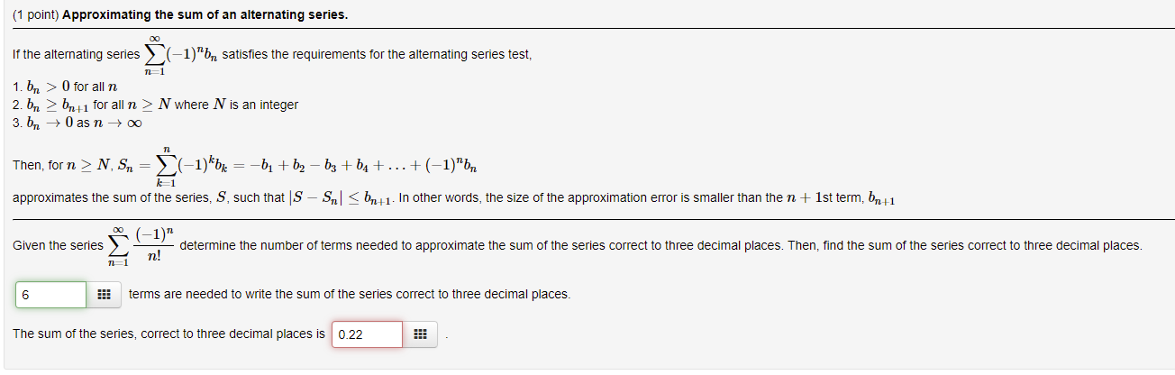 Solved (1 point) Approximating the sum of an alternating | Chegg.com