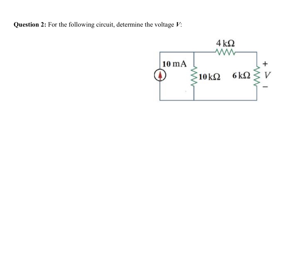 Solved Question 2: For the following circuit, determine the | Chegg.com