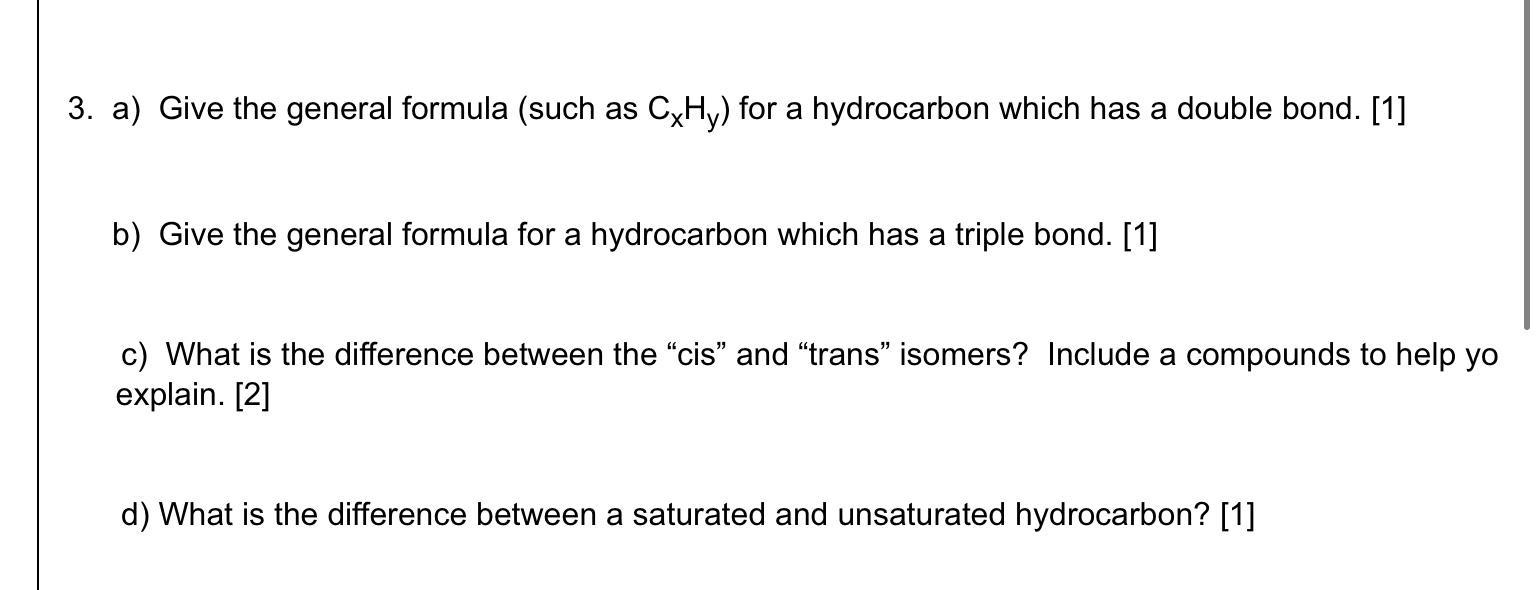 Solved 3. a) Give the general formula (such as CxHy) for a | Chegg.com