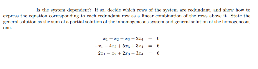 Solved Is the system dependent? If so, decide which rows of | Chegg.com