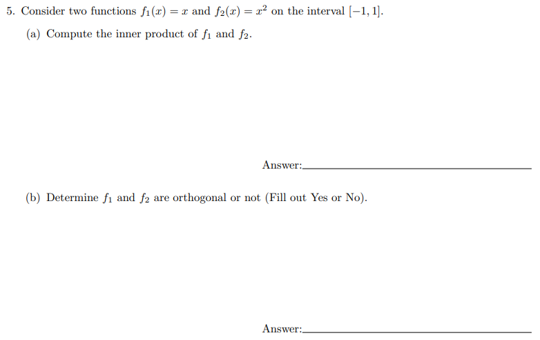 Solved 5. Consider two functions f1(x)=x and f2(x)=x2 on the | Chegg.com