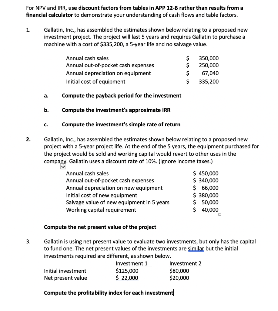 Solved For NPV and IRR, use discount factors from tables in | Chegg.com