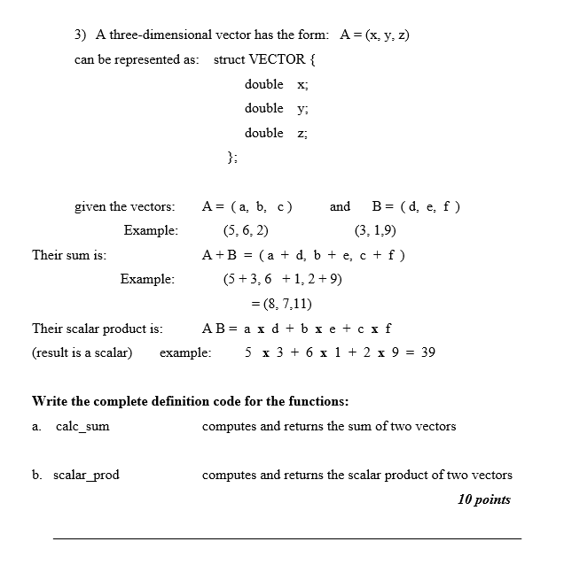 Solved 3) A three-dimensional vector has the form: A=(x, y, | Chegg.com