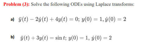 Solved Problem (3): Solve the following ODEs using Laplace | Chegg.com
