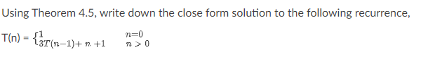 Solved Using Theorem 4.5 , write down the close form | Chegg.com
