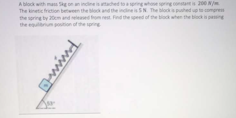 Solved A block with mass 5kg on an incline is attached to a | Chegg.com