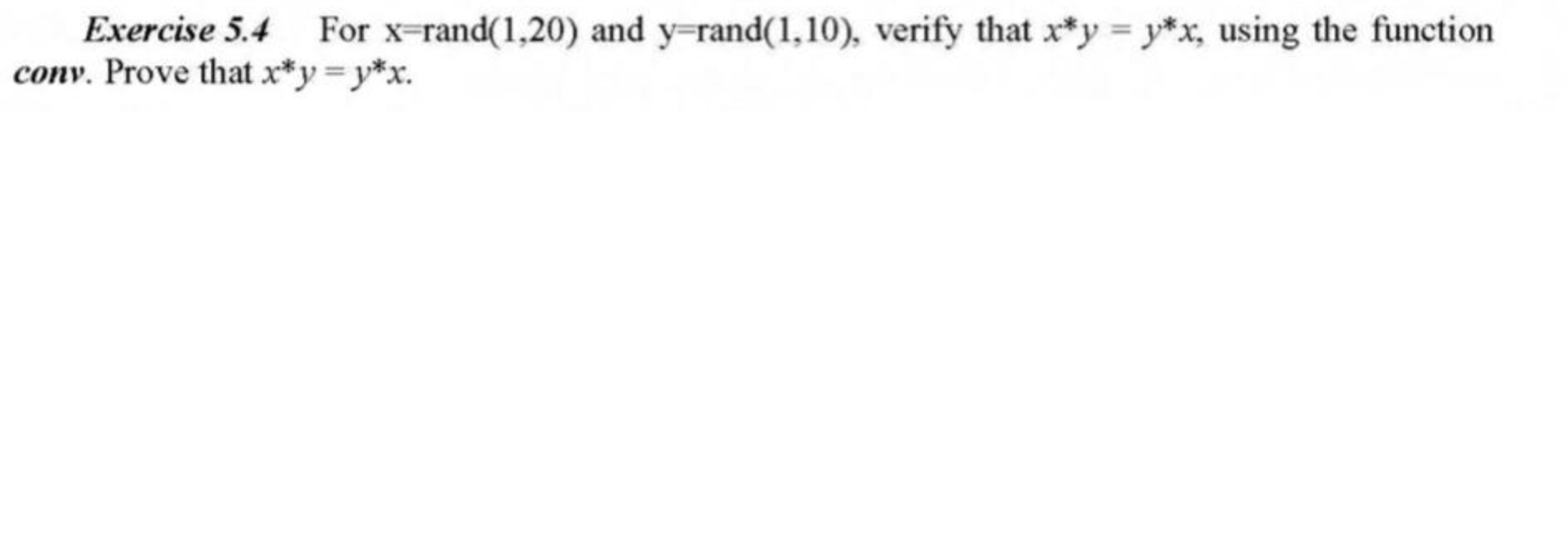 Exercise 5.4 For x=rand(1,20) and y=rand(1,10), | Chegg.com