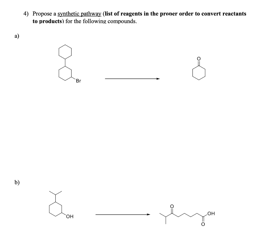 Solved 4) Propose a synthetic pathway (list of reagents in | Chegg.com