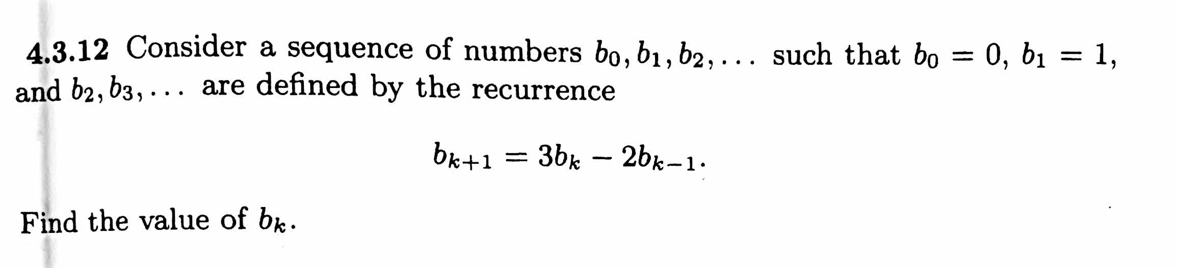 Solved 4.3.12 Consider a sequence of numbers bo, b1,b2, ... | Chegg.com