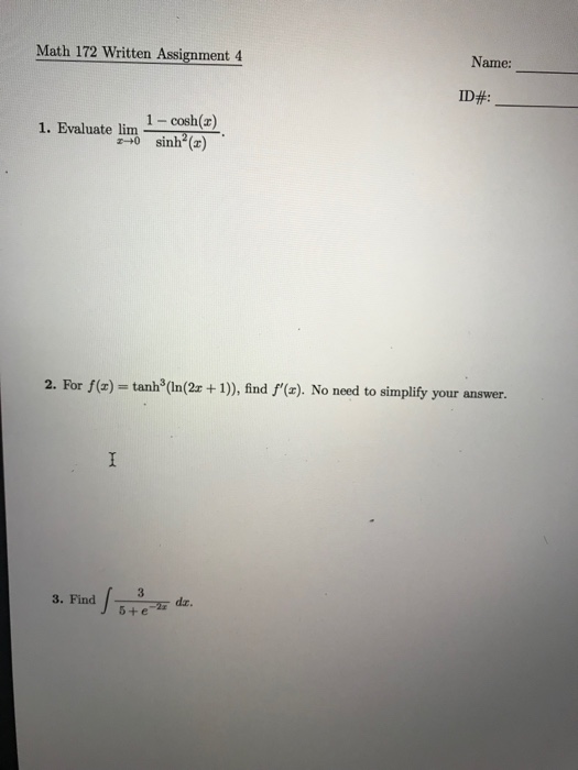 Solved Math 172 Written Assignment 4 Name: ID#: 1. Evaluate | Chegg.com