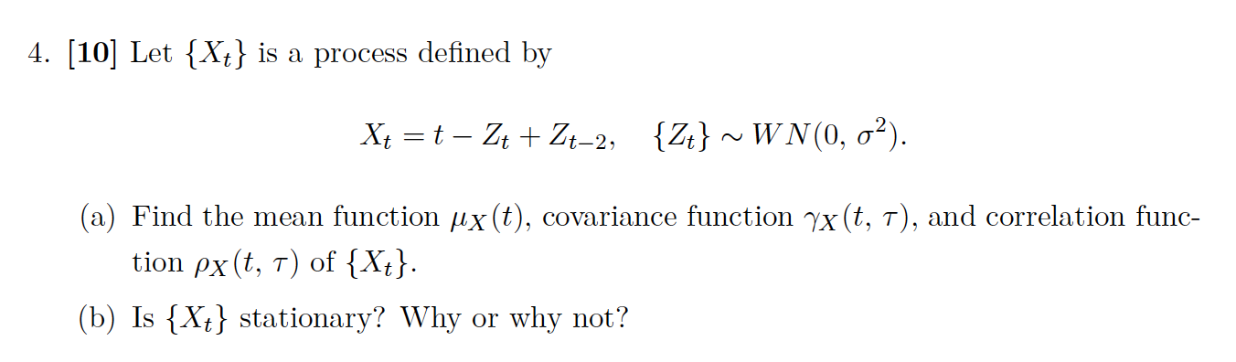 Solved 4. [10] Let {Xt} is a process defined by | Chegg.com