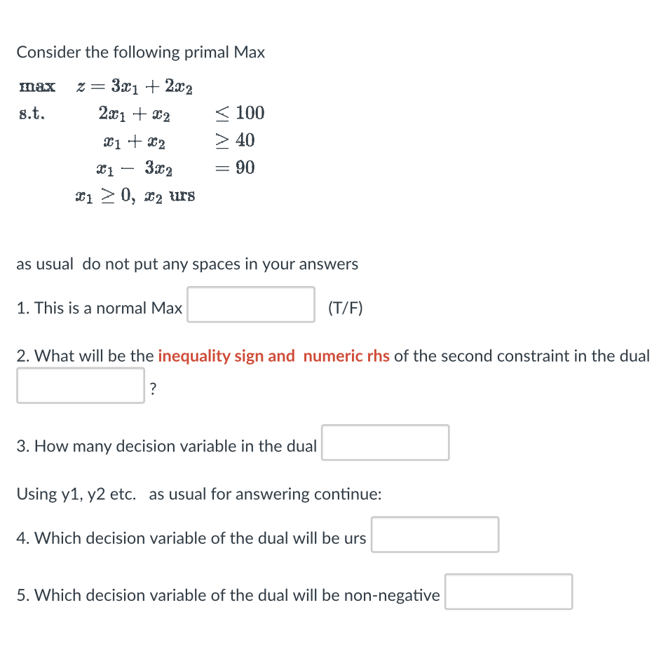 Solved Consider the following primal Max max s.t. x1≥0,x2 | Chegg.com