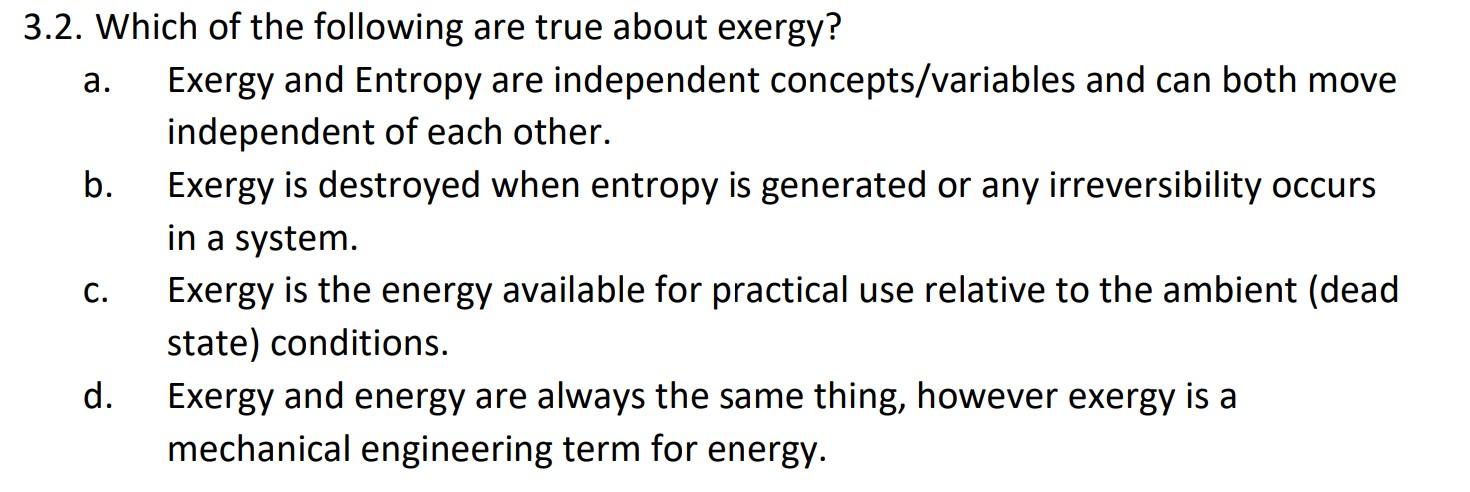 Solved 3.2. Which of the following are true about exergy? a. | Chegg.com