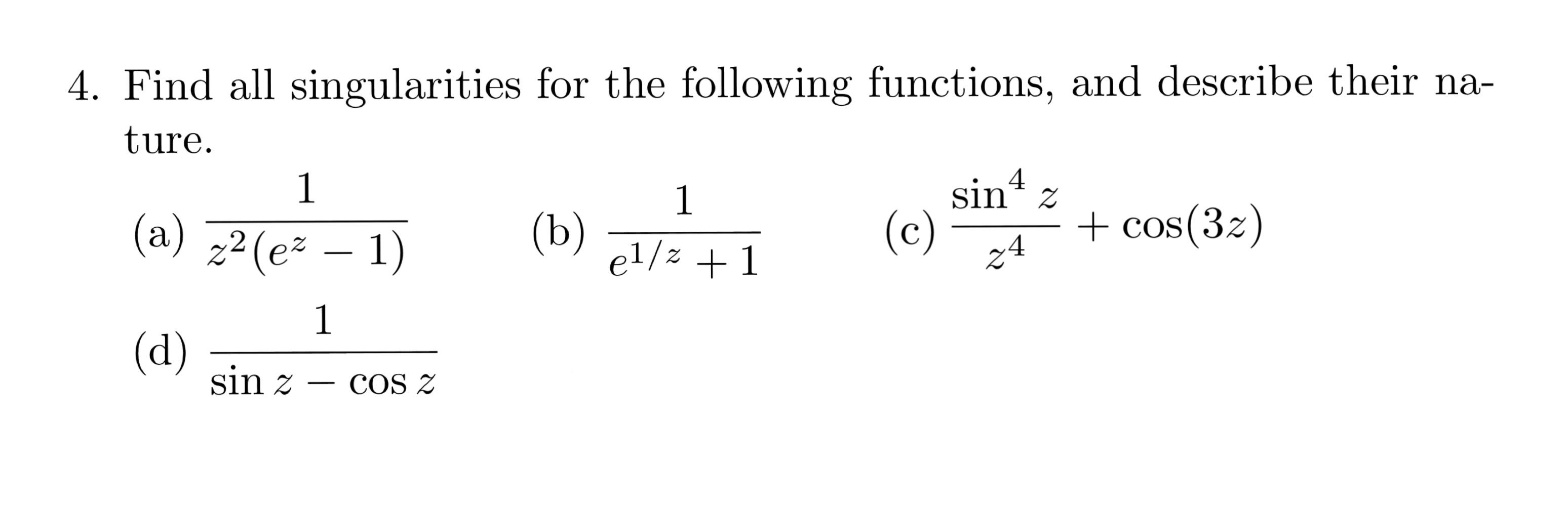 Solved sin4 z 4. Find all singularities for the following | Chegg.com