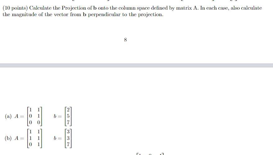 Solved (10 points) Calculate the Projection of b onto the | Chegg.com