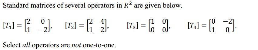 Solved Standard matrices of several operators in R2 are | Chegg.com